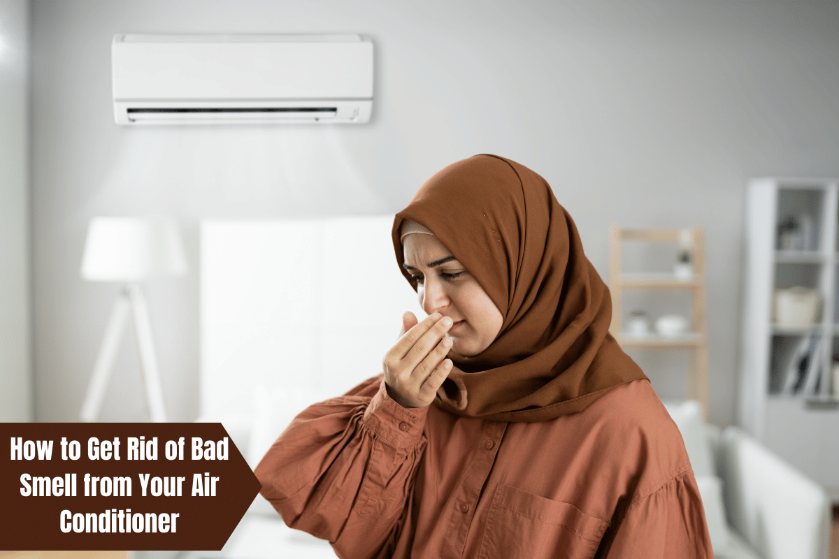 How to Get Rid of Bad Smell from Your Air Conditioner